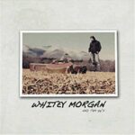 Whitey Morgan | and the 78’s